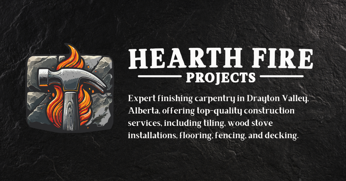 Drayton Valley Contractor - Hearth Fire Projects